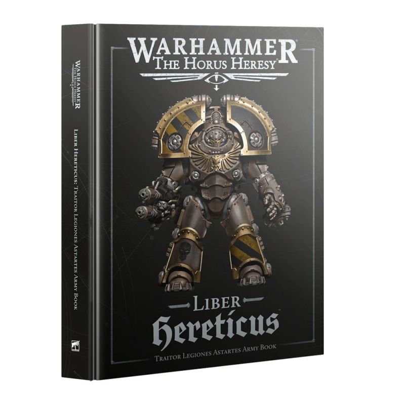 Horus Heresy: Liber Hereticus: Traitor Legiones Astartes Army Book ...